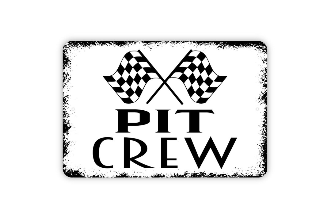 Pit Crew With Checkered Flags Sign - Racing Metal Indoor or Outdoor ...