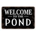 Welcome to the Pond Sign - Metal Sign, Farmhouse Contemporary Modern ...