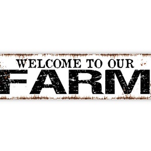 Welcome to Our Farm Sign - Farmhouse Ranch Rustic Street Metal Sign or ...