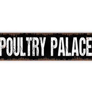 Poultry Palace Sign - Chicken Coop Hen House Rustic Metal Street Sign ...