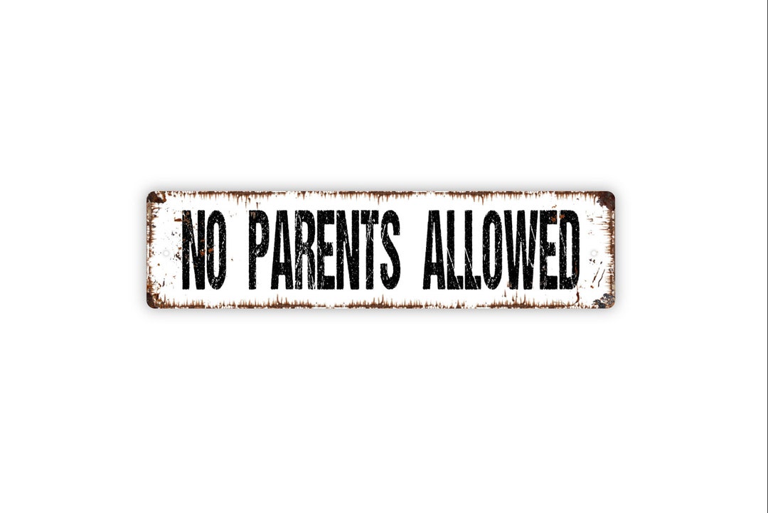 No Parents Allowed Sign - Kid Child Children Clubhouse Room Play Kid ...