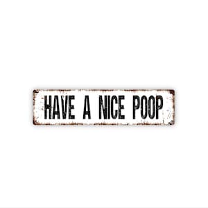 Have A Nice Poop Sign | Funny Bathroom Sign | Rustic Toilet Decor ...