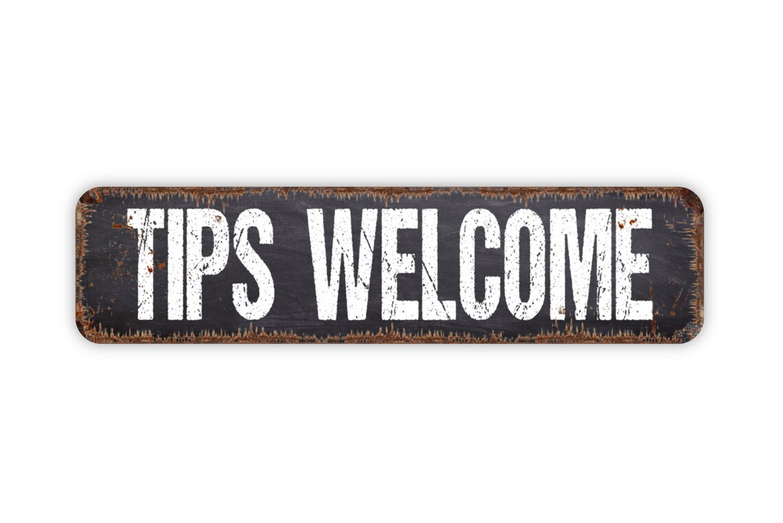 Tips Welcome Metal Sign Gratuity Dining Server Tip Your - Etsy