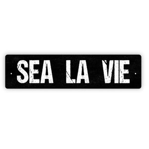 Sea La Vie Sign - and That's Life Beach House Rustic Street Metal Sign ...