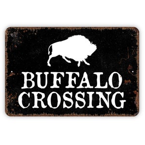 Buffalo Crossing Sign - Bison Farm Metal Wall Art - Indoor or Outdoor ...