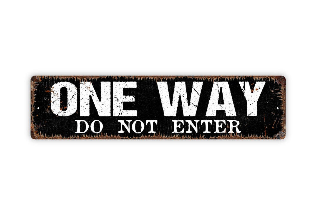 One Way Do Not Enter Sign No Outlet Turn Around Private - Etsy