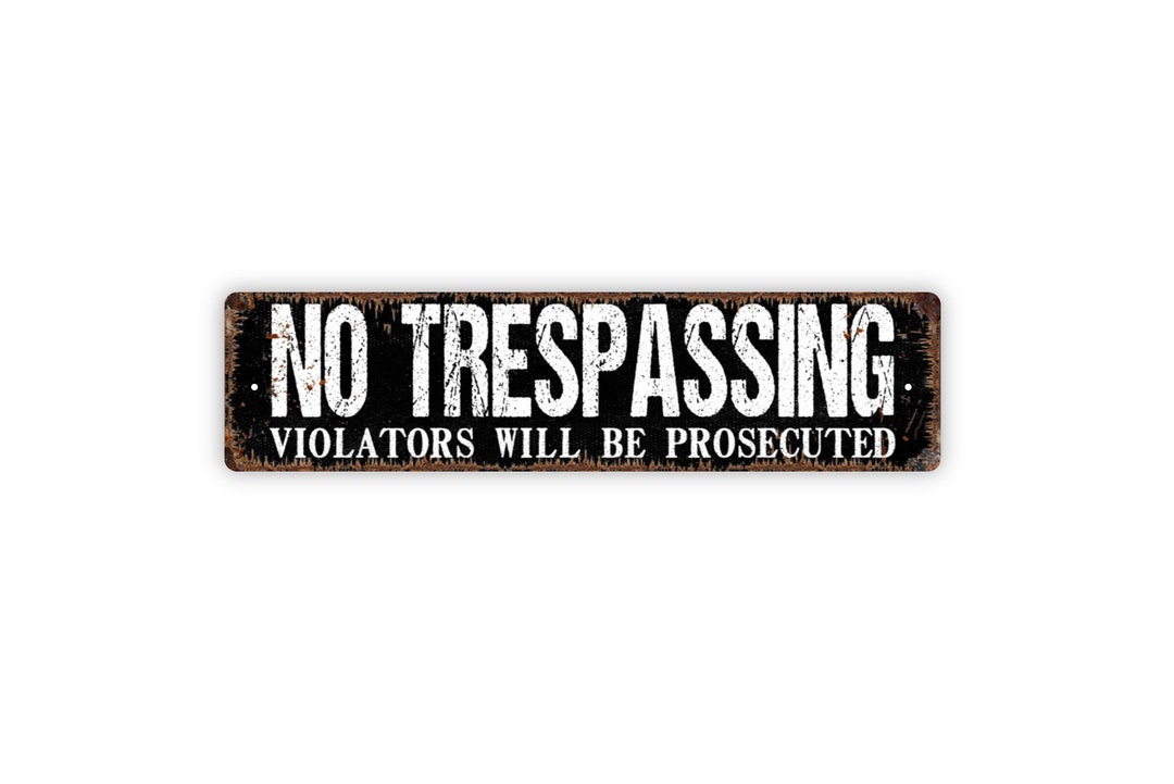 No Trespassing Violators Will Be Prosecuted Sign - Private Property ...