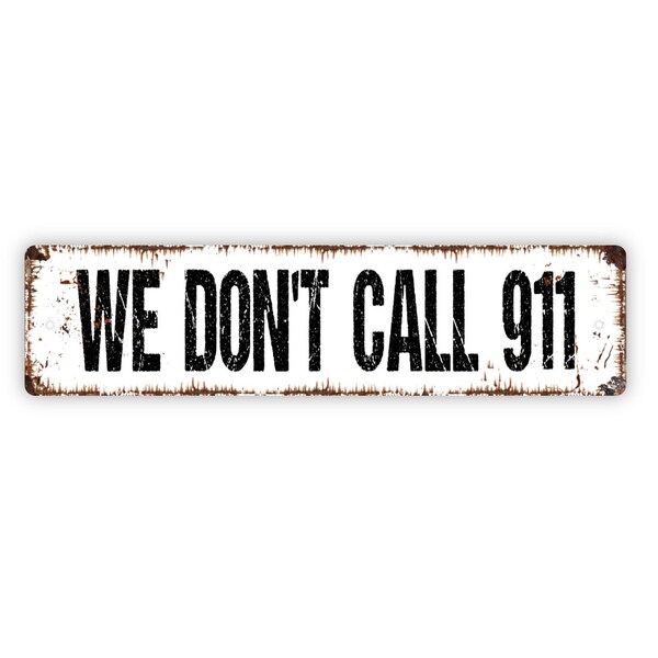We Don't Call 911 - Etsy
