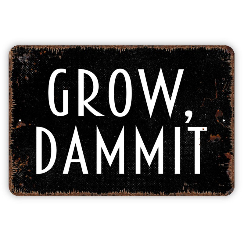Grow Dammit - Etsy