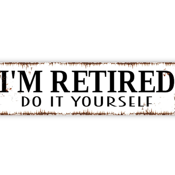 Funny Retired Sign - Etsy
