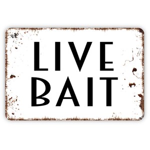 Live Bait Sign, Metal Sign, Farmhouse Contemporary Modern Wall Metal ...