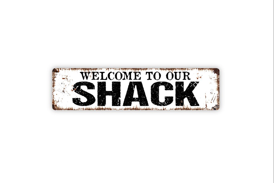 Welcome to Our Shack Sign - Rustic Metal Street Sign or Door Name Plate ...