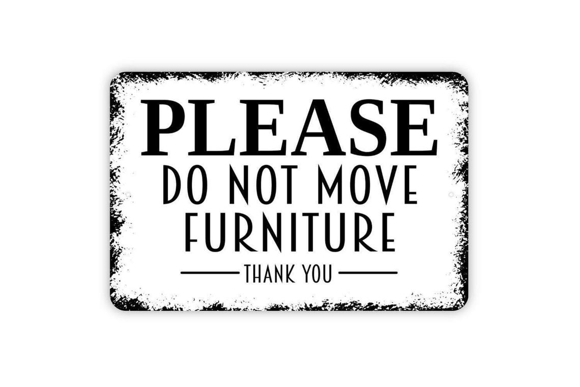Please Do Not Move Furniture Sign - Vacation Rental or Business Event ...