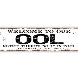 Welcome to Our Ool Sign - Funny Swimming Pool No Pee in the Pool Rustic ...