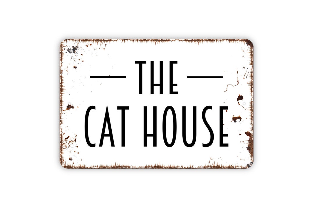 The Cat House Sign Funny Metal Wall Art - Etsy