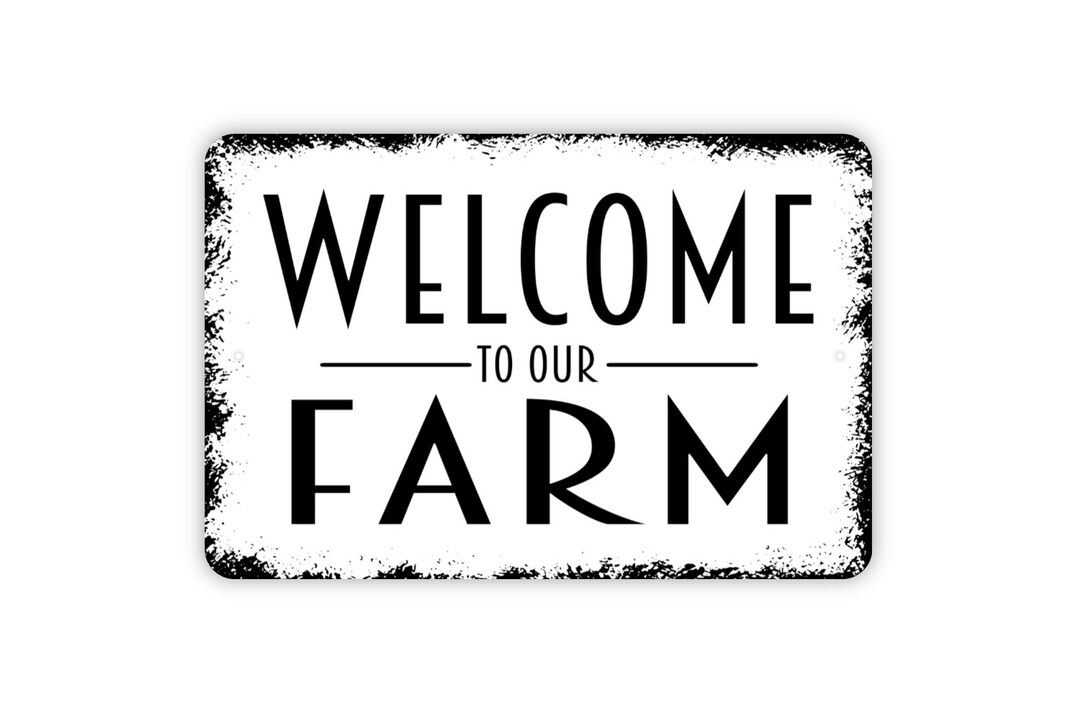 Welcome to Our Farm Sign - Metal Indoor or Outdoor Wall Art - Etsy