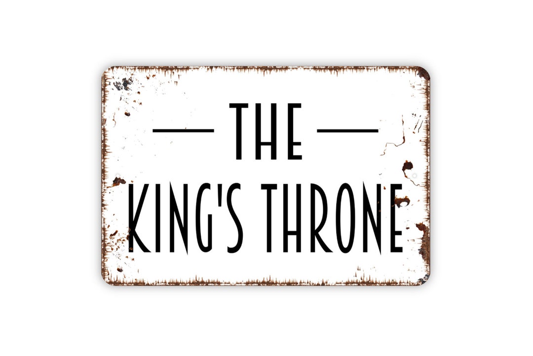 The King's Throne Sign, Metal Sign, Farmhouse Contemporary Modern Wall ...