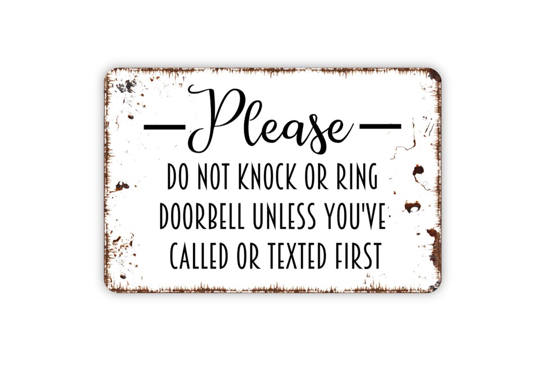 Please Do Not Knock or Ring Doorbell Unless You've Called or Texted ...