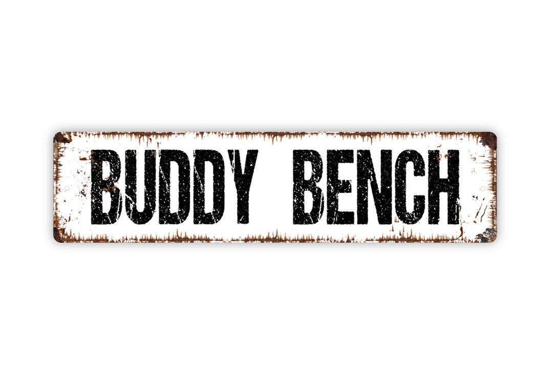 Buddy Bench Sign Rustic Custom Metal Street Sign or Door - Etsy