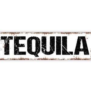 Tequila Sign - Mexican Mexico Margaritas Drink Liquor Rustic Street ...