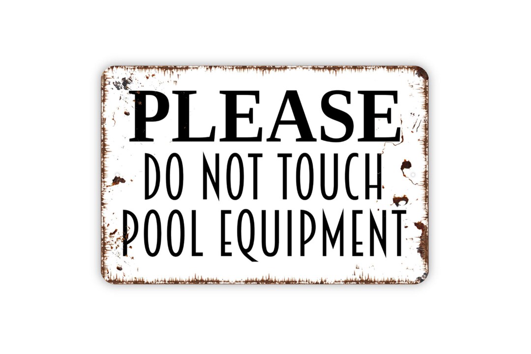 Please Do Not Touch Pool Equipment Sign Metal Swimming Pool Wall Art ...