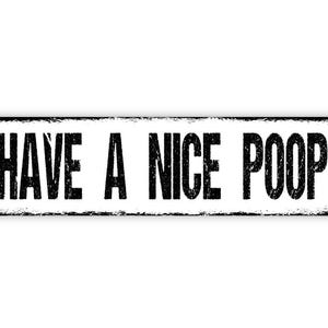 Have A Nice Poop Sign | Funny Bathroom Sign | Rustic Toilet Decor ...