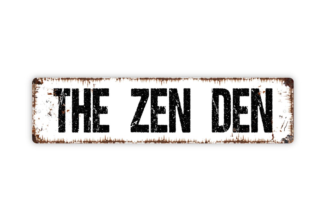 The Zen Den Sign Rustic Metal Street Sign or Door Name Plate - Etsy
