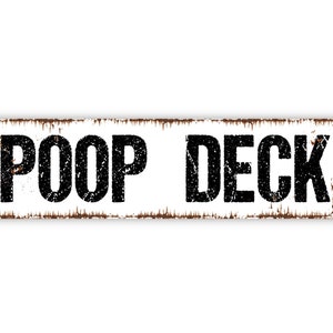 Poop Deck Sign - Bathroom Restroom Nautical Rustic Metal Street Sign or ...