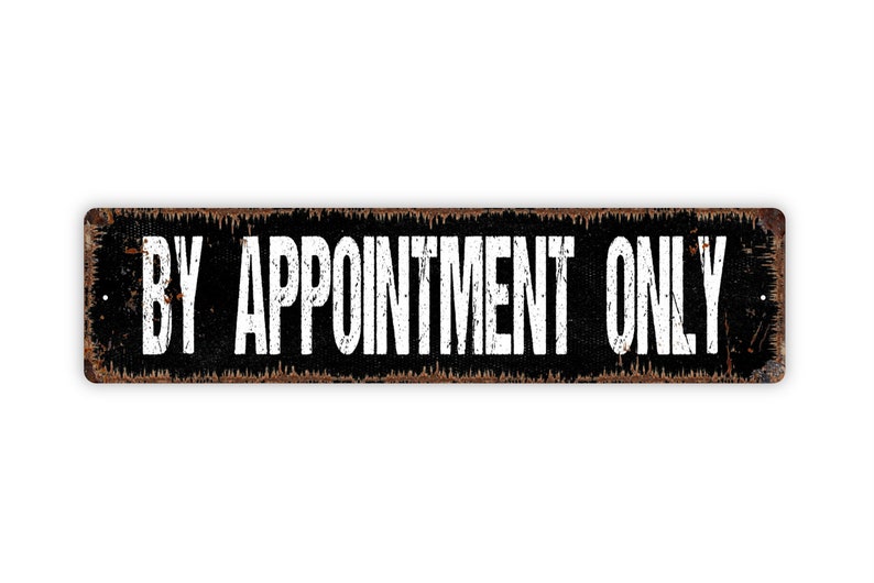 By Appointment Only Sign Rustic Metal Street Sign or Door - Etsy