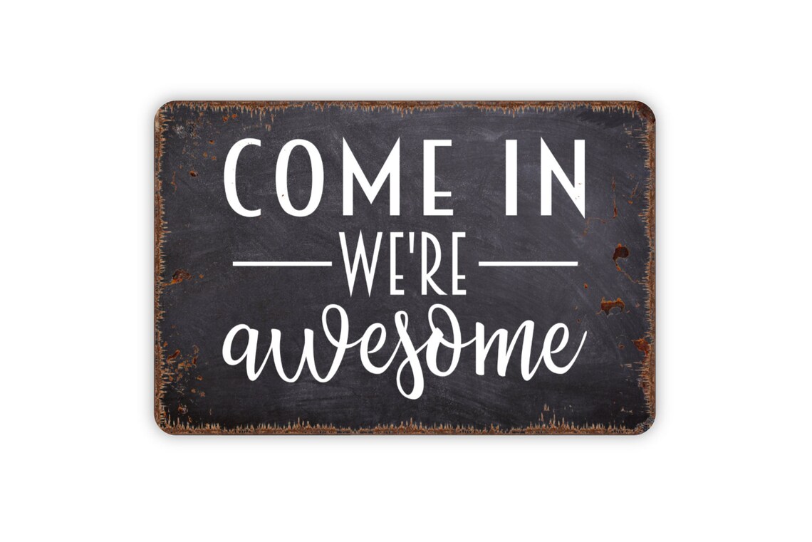 Come in We're Awesome Sign Funny Welcome to Our Home | Etsy