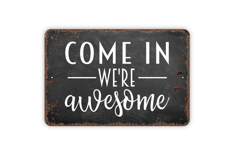 Come in We're Awesome Sign Funny Welcome to Our Home - Etsy