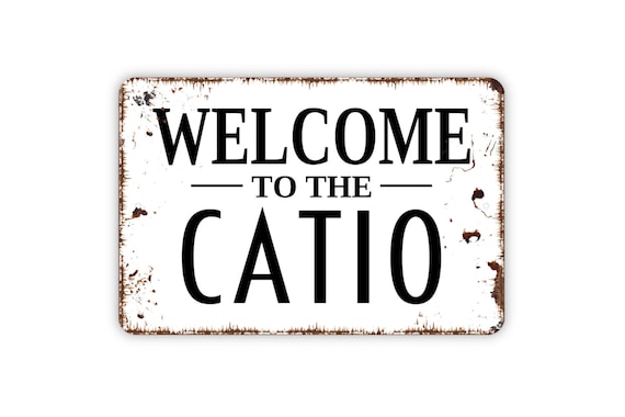 Welcome to the Catio Sign Funny Cat Farmhouse Metal Sign | Etsy
