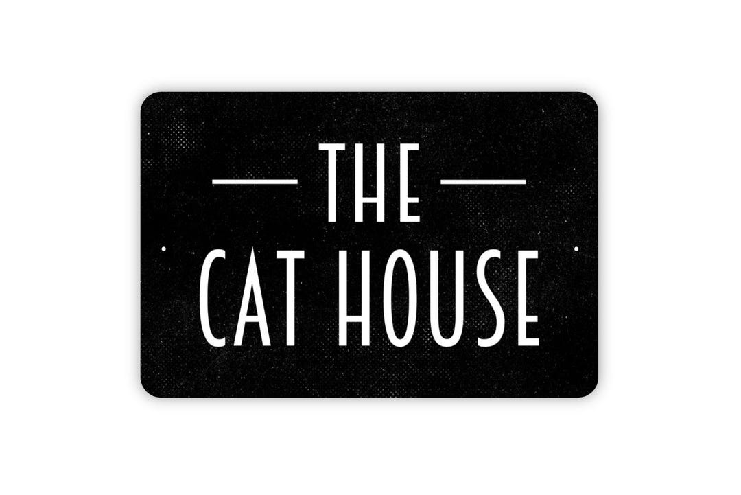 The Cat House Sign - Funny Metal Wall Art - Etsy