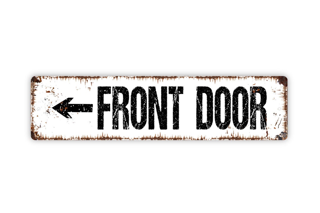 Front Door With Arrow Sign Rustic Metal Street Sign or Door - Etsy