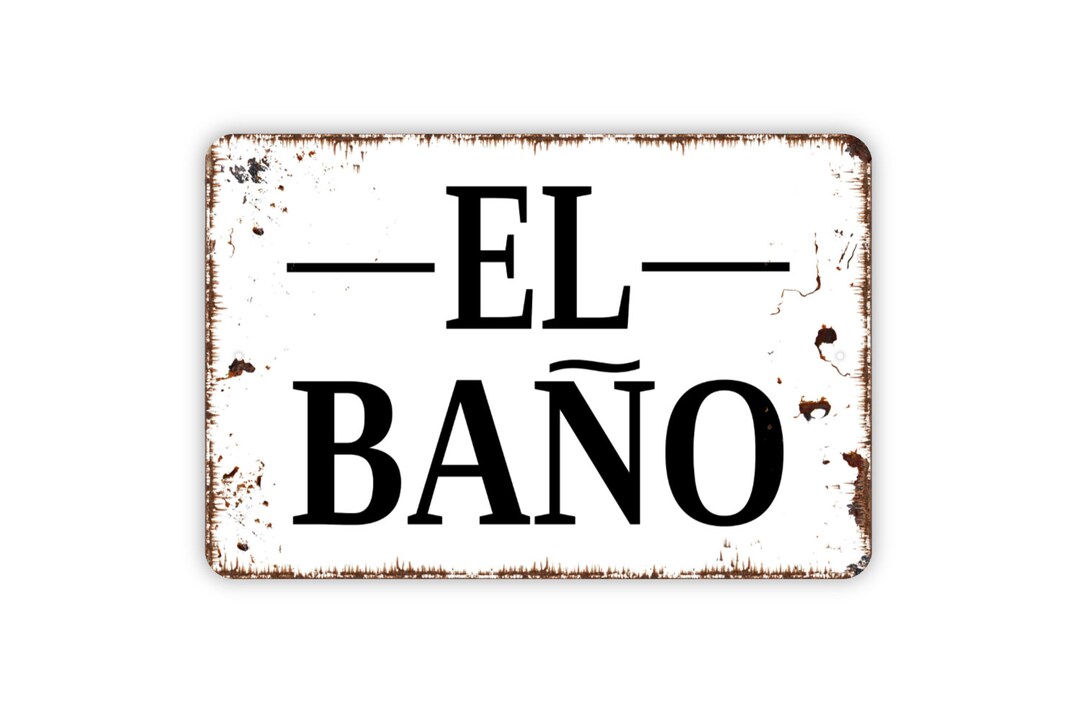El Bano Sign Bathroom Restroom Metal Indoor or Outdoor Wall Art - Etsy