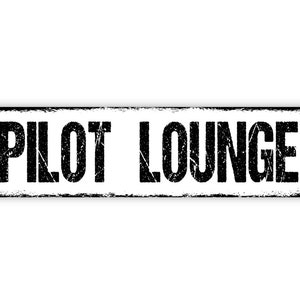 Pilot Lounge Sign - Aviation Hangar Rustic Metal Street Sign or Door ...