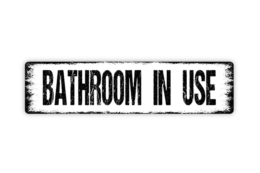 Bathroom in Use Sign Rustic Metal Street Sign or Door Name - Etsy