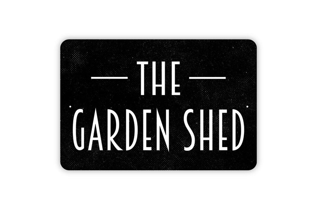 The Garden Shed Sign - Metal Sign, Farmhouse Contemporary Modern Wall ...