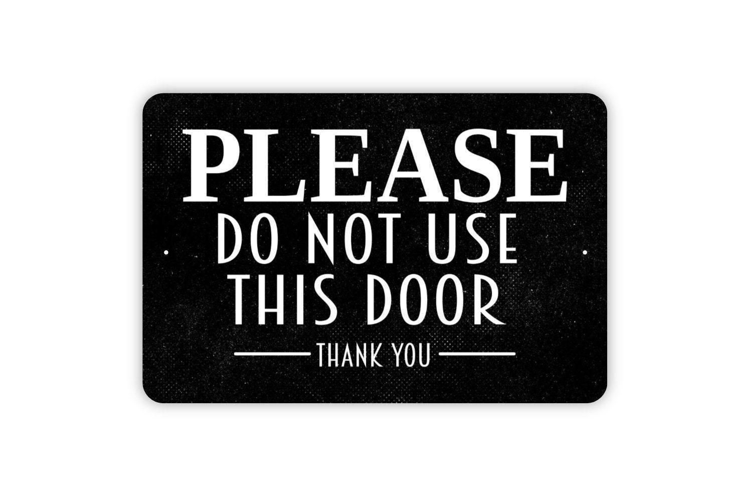 Please Do Not Use This Door Thank You Sign | Door Restriction Courtesy ...