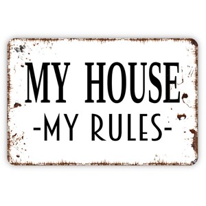 My House My Rules Sign - Funny Indoor or Outdoor Metal Wall Art - Etsy