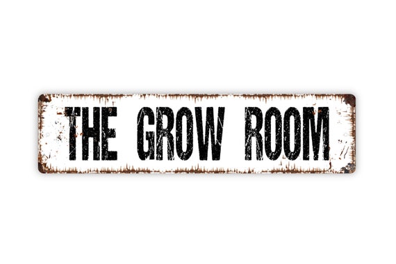 The Grow Room Sign Rustic Custom Metal Sign Rustic Street - Etsy