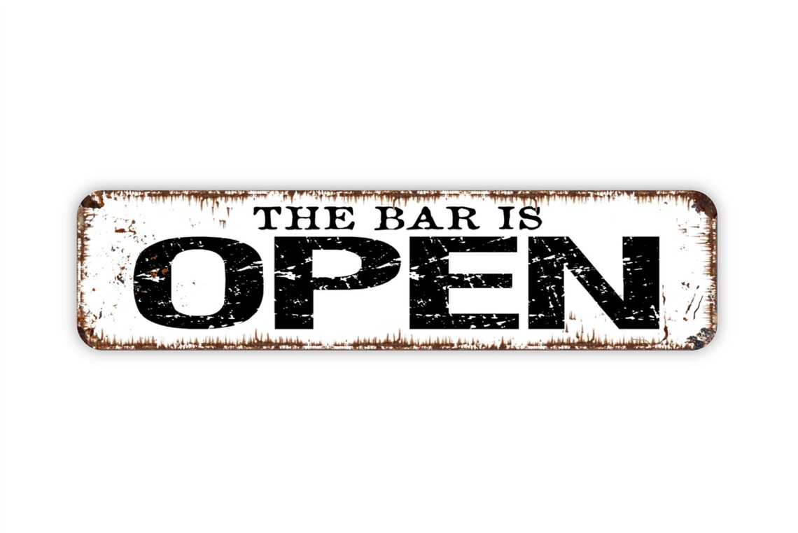 The Bar Is Open Metal Sign Man Cave Rustic Custom Metal Sign | Etsy