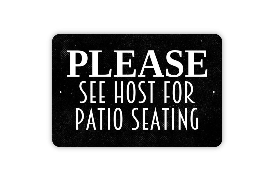 Please See Host for Patio Seating Sign - Host Hostess Restaurant Bar ...