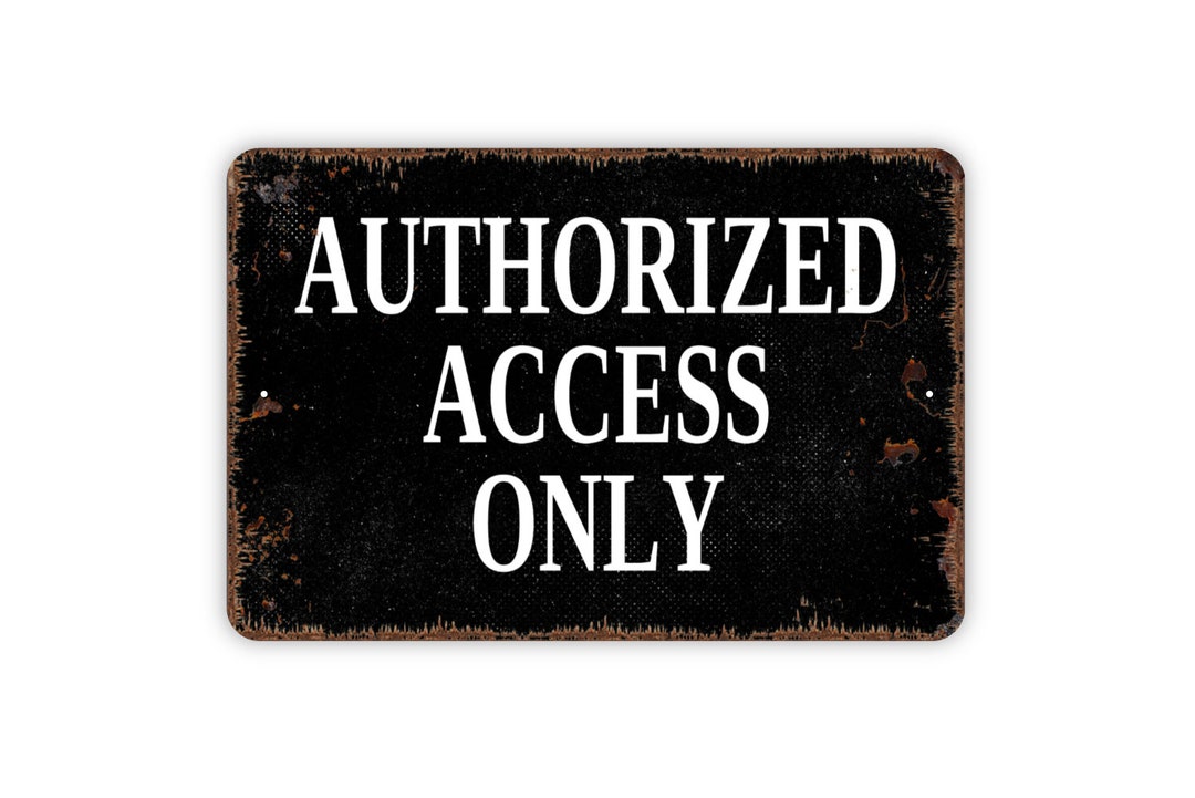 Authorized Access Only Sign - Private No Trespassing Metal Wall Art - Etsy