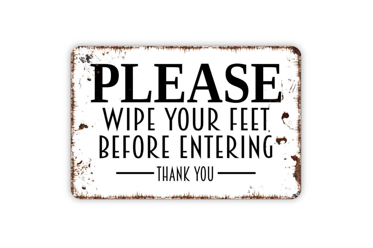 Please Wipe Your Feet Before Entering Sign – Front Door Entryway Wall ...