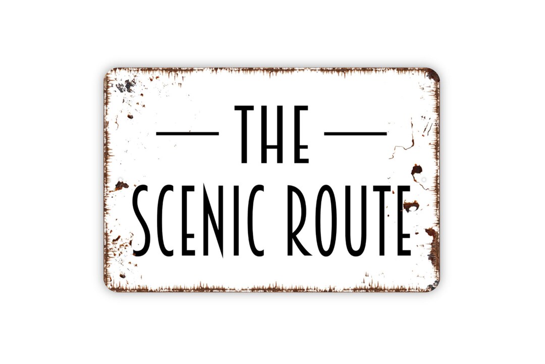 The Scenic Route Sign - Metal Sign, Farmhouse Contemporary Modern Wall ...