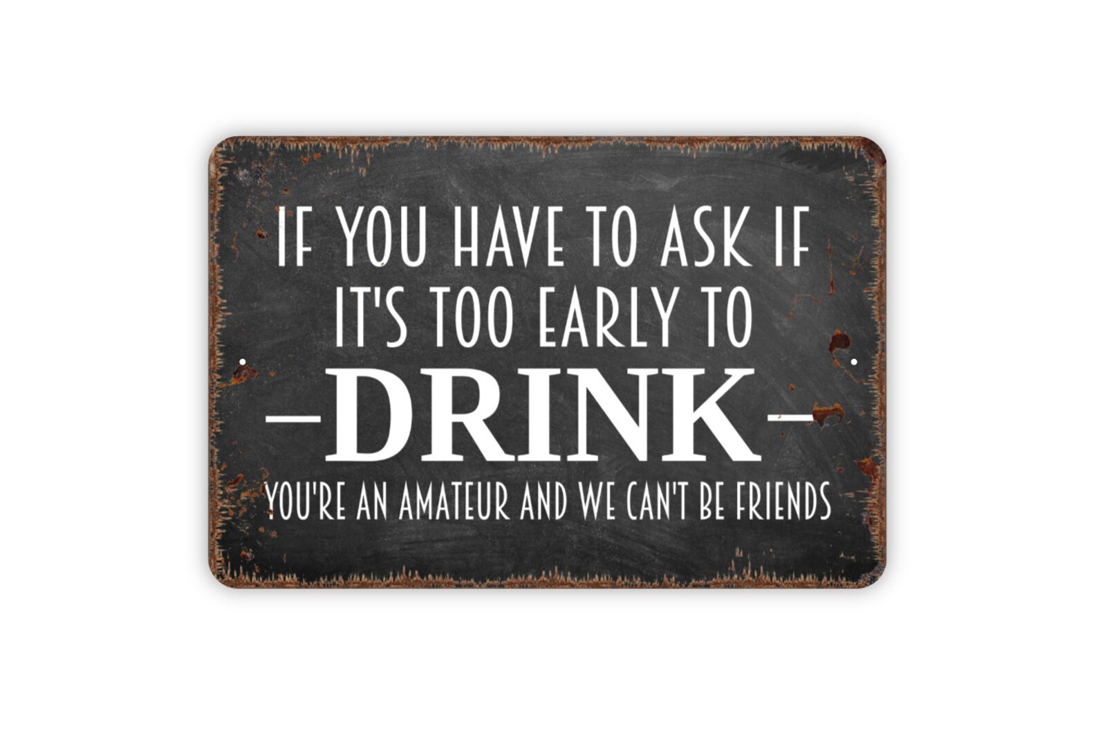 If You Have to Ask If It's Too Early to Drink Sign Funny - Etsy