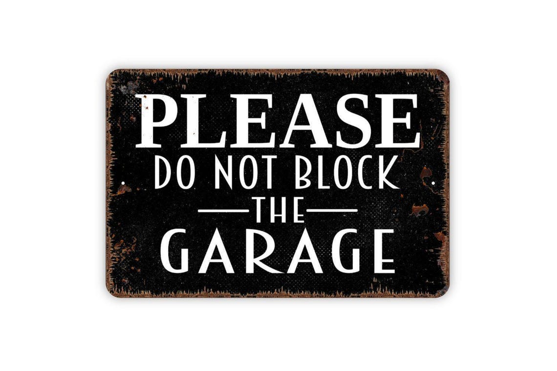 Please Do Not Block the Garage Sign | Driveway Access Notice | Metal ...