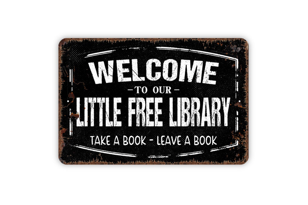 Welcome to Our Little Free Library Sign Take A Book Leave A Book Metal ...
