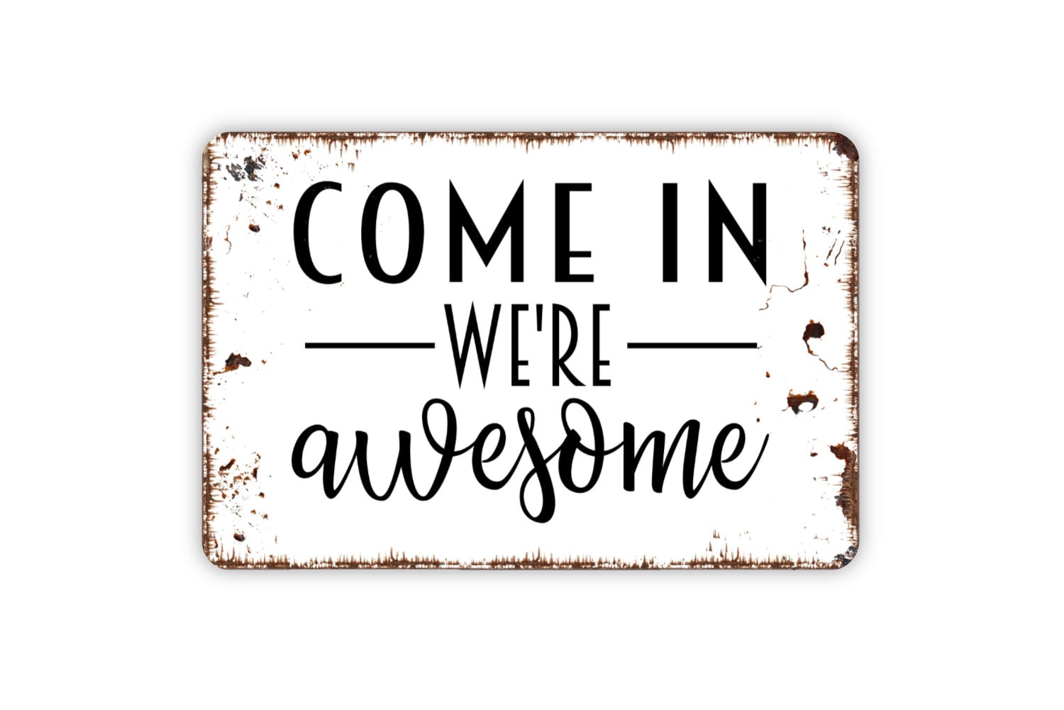 Come In We're Awesome Sign Funny Welcome To Our Home | Etsy